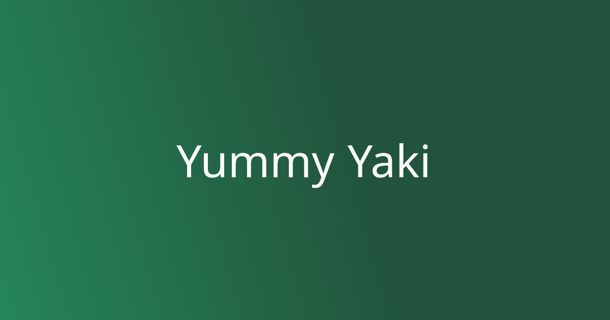 Order Authentic Japanese Online | Yummy Yaki - Pickup or Delivery Available